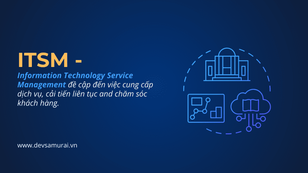 ITIL và ITSM: Điểm khác biệt và cách tích hợp JSM - DevSamurai Vietnam